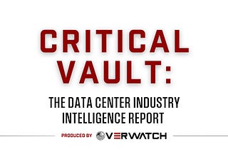 Critical Vault: The Data Center Industry Intelligence Report ...