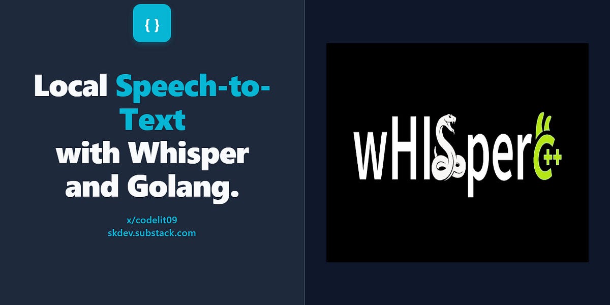 How To Set Up Local Speech-to-Text with Whisper and Golang.