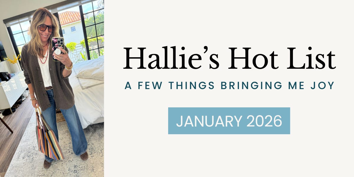 Hallie's Hot List: January 2026