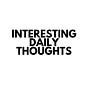 Interesting Daily Thoughts | George | Substack