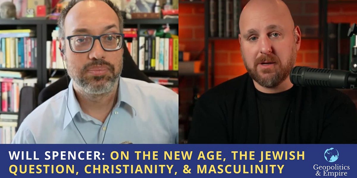 Will Spencer: On the New Age, the Jewish Question, Christianity ...