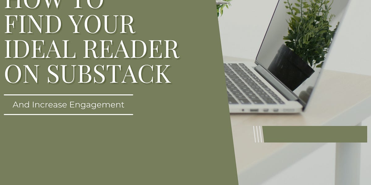 Struggling With Low Engagement? Here’s How to Find Your Ideal Reader