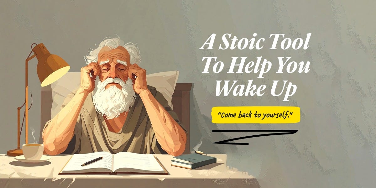 🛌 A Stoic Tool To Help You Wake Up
