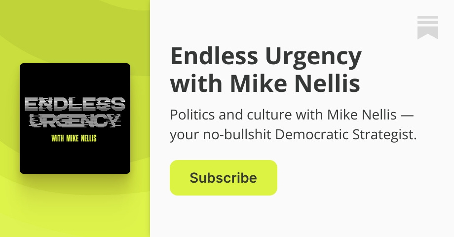 Endless Urgency with Mike Nellis | Substack