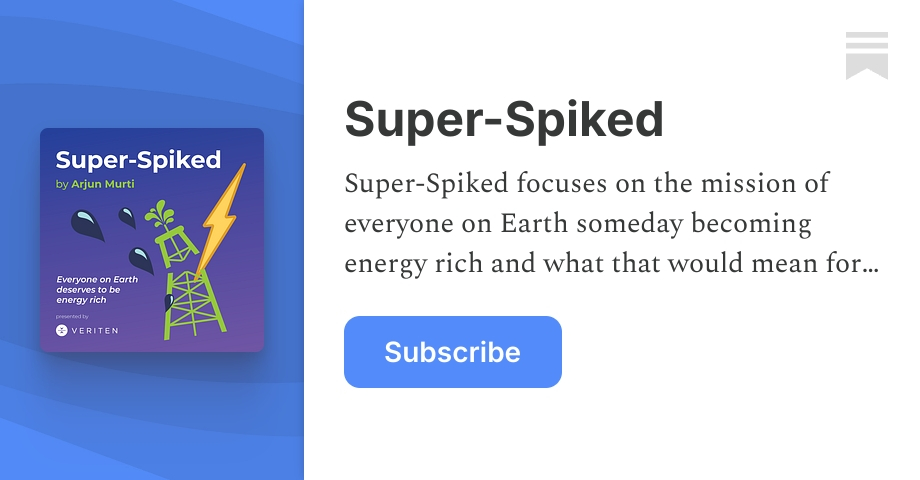 Super-Spiked | Arjun Murti | Substack