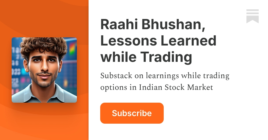 Raahi Bhushan, Lessons Learned while Trading | Substack