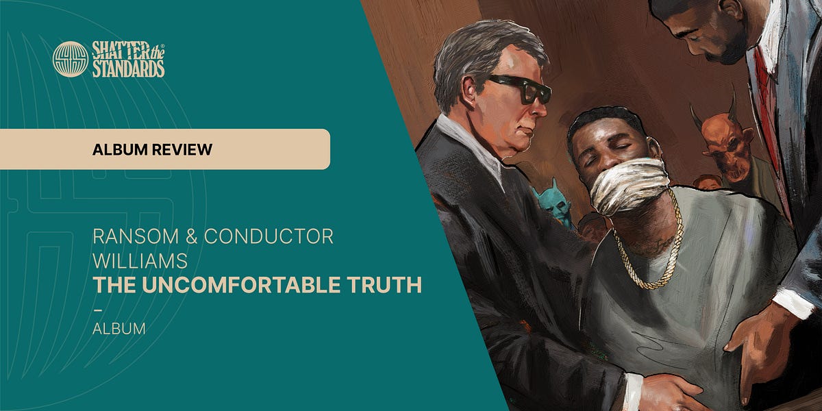 Album Review: The Uncomfortable Truth by Ransom & Conductor Williams