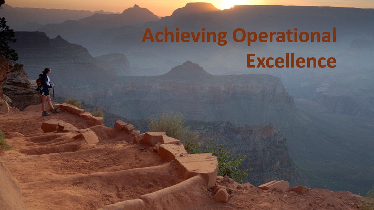 Achieving Operational Excellence: Lessons Learned