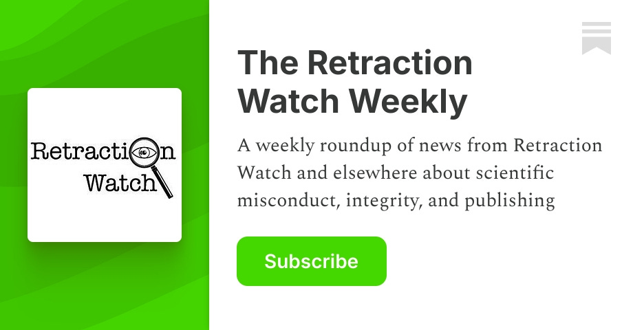 The Retraction Watch Weekly | Substack