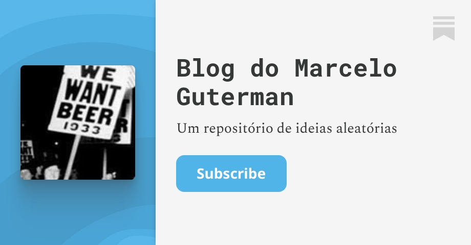 Blog do Marcelo Guterman | Substack
