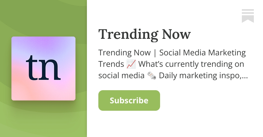 Trending Now | Substack