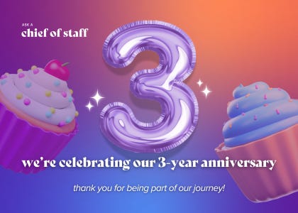 It's the 3rd Anniversary of Ask a Chief of Staff! 🎉