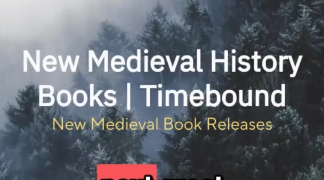 New Medieval History Books | January Releases at Timebound