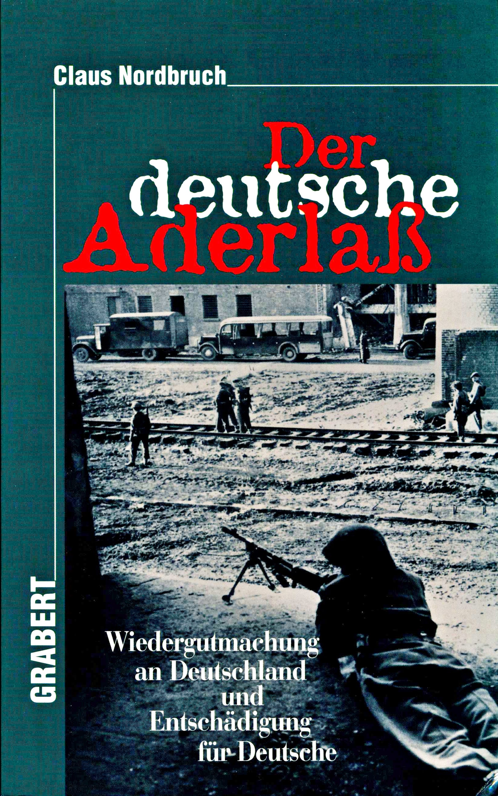 Der deutsche Aderlaß - Wiedergutmachung an Deutschland und ...