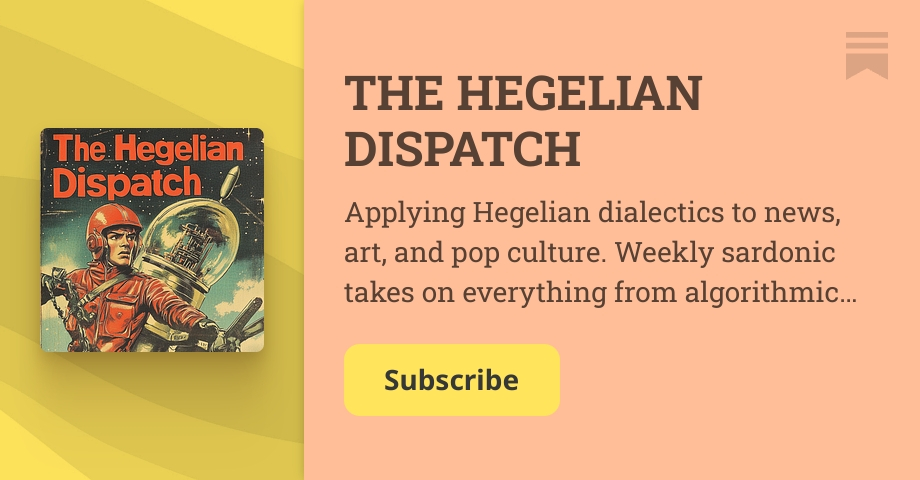 THE HEGELIAN DISPATCH | Aly Salem | Substack