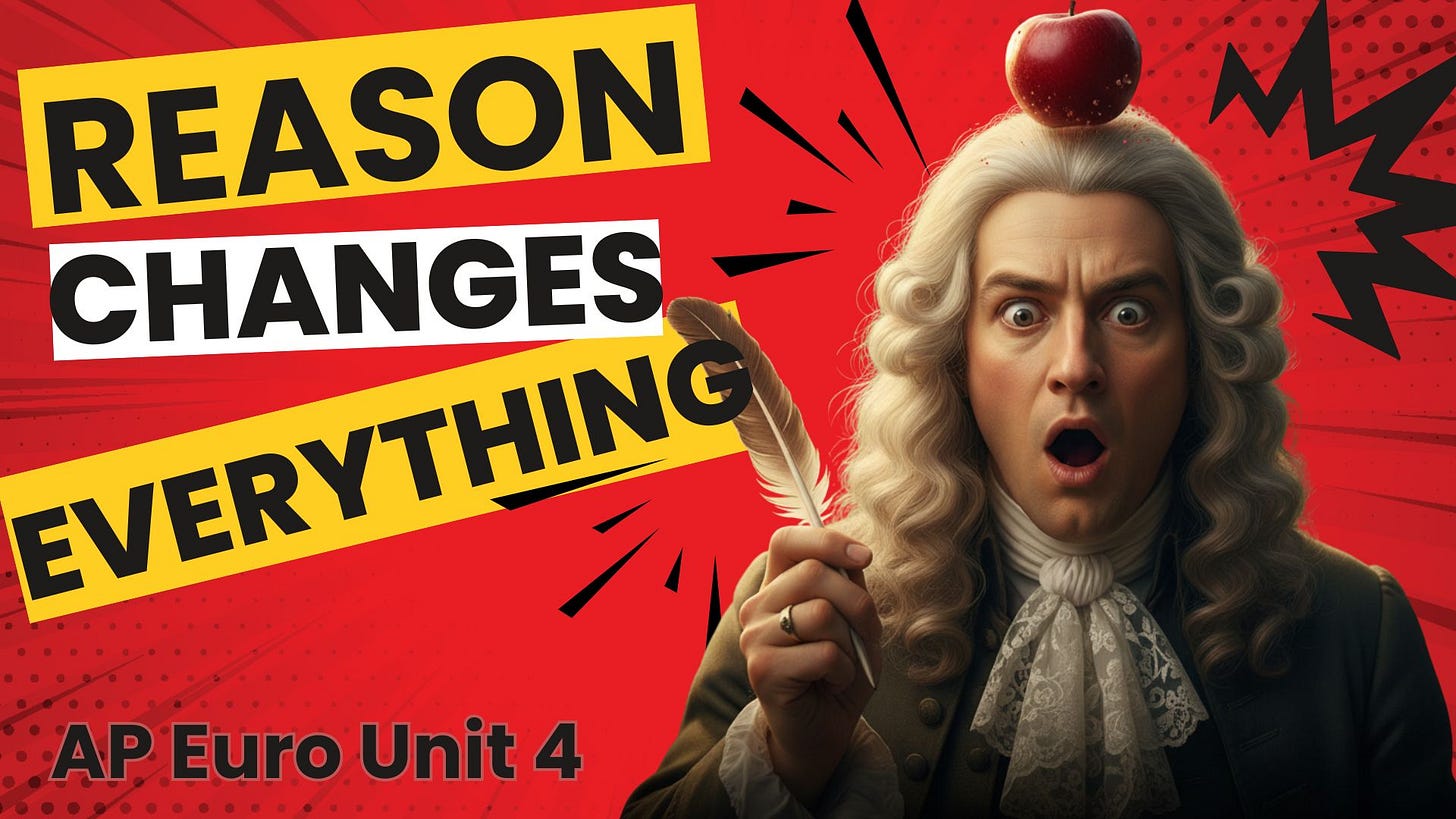 AP European History Unit 4: The Age of Reason & Revolution