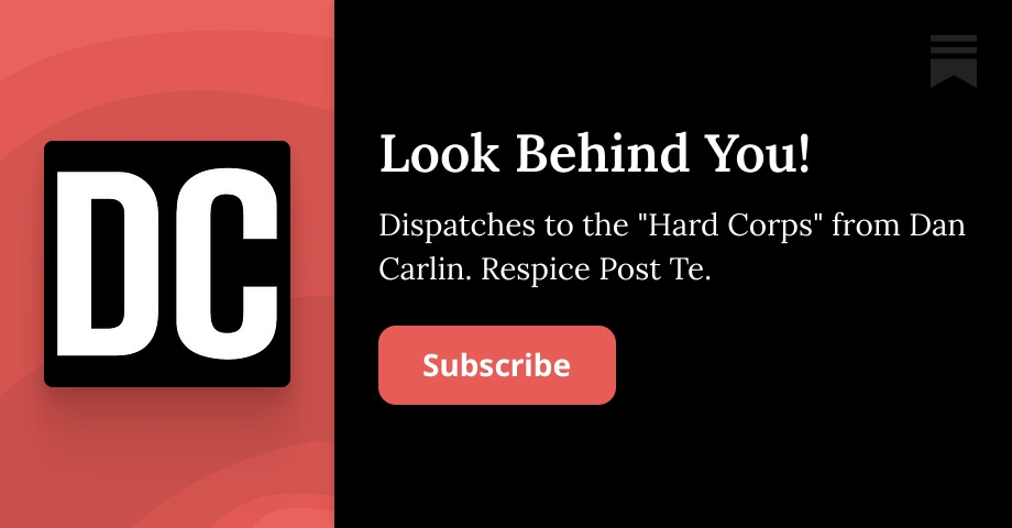 Don't Get Excited! - by Dan Carlin - Look Behind You!