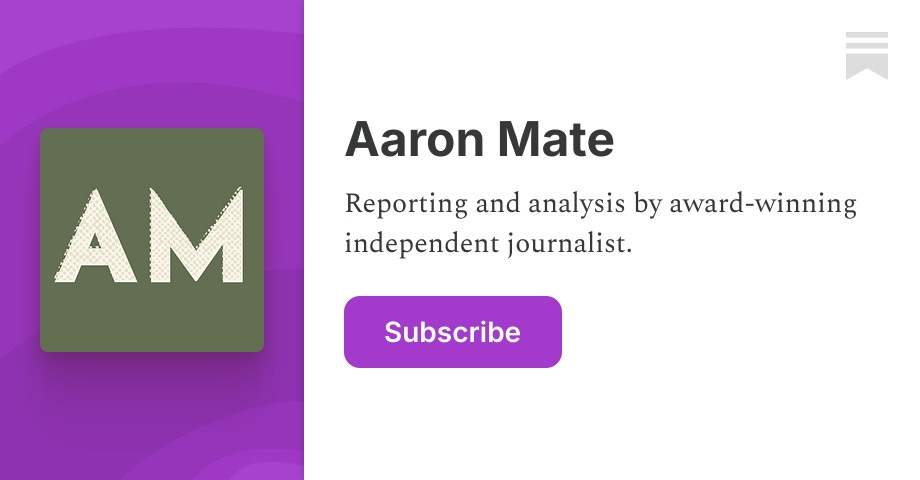 Aaron Mate | Aaron Maté | Substack