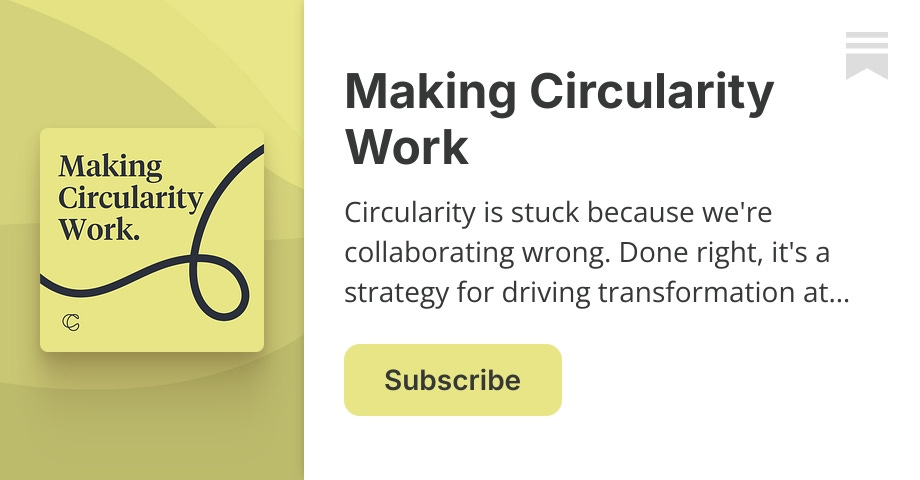 Making Circularity Work | Lou Nash | Substack