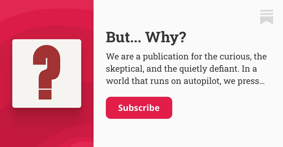 But... Why? | Cooper Matthews | Substack