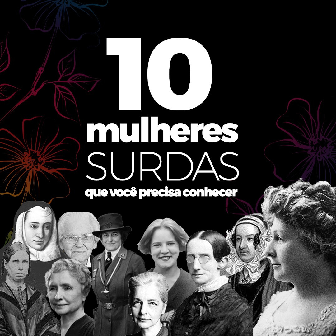 10 mulheres SURDAS incríveis - by CLUBE Surdos Que Ouvem