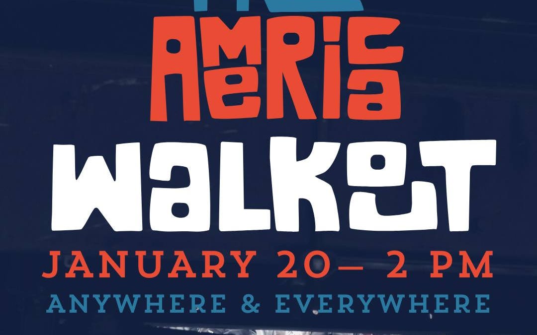 ANNOUNCEMENT: JANUARY 20TH | FREE AMERICA WALKOUT