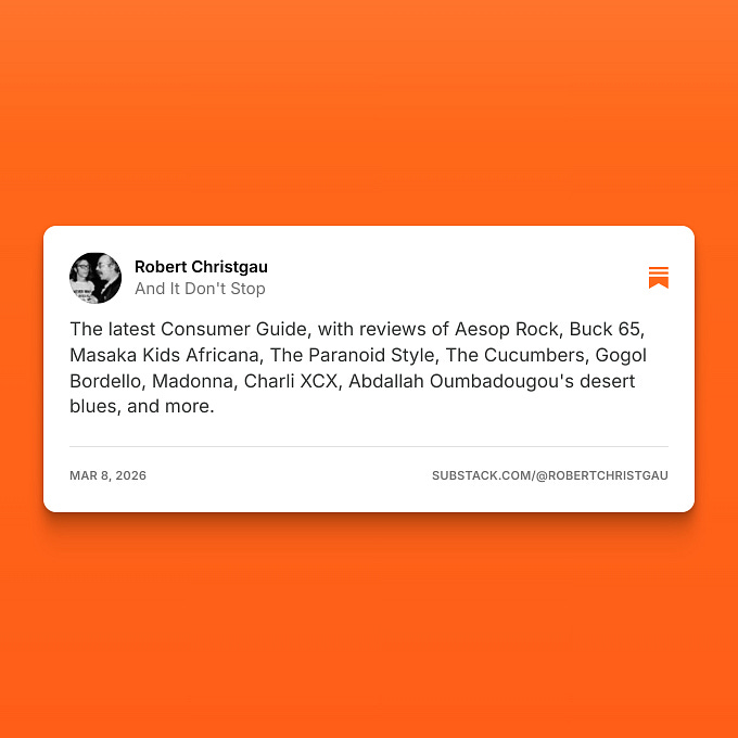 Robert Christgau (@robertchristgau): "The latest Consumer Guide, with ...