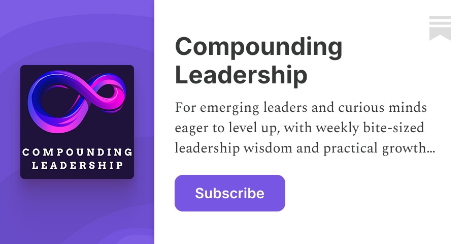 Compounding Leadership | Nick Makris | Substack