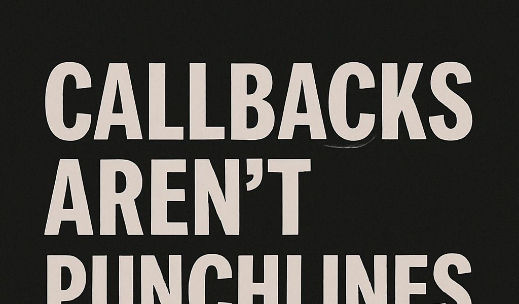 How to Write a Callback That Slaps - by JD Creviston