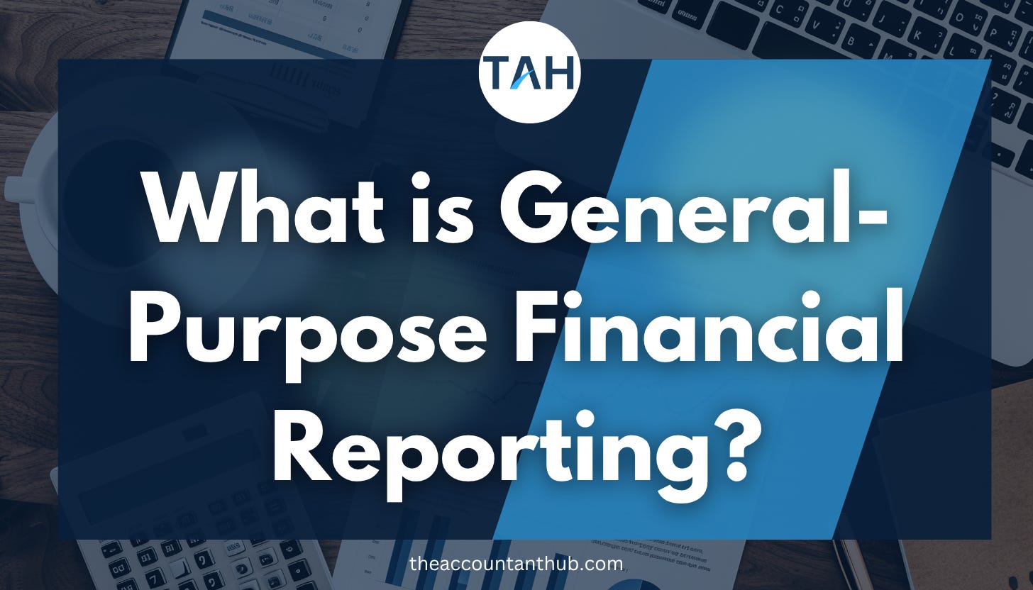 What is General-Purpose Financial Reporting?