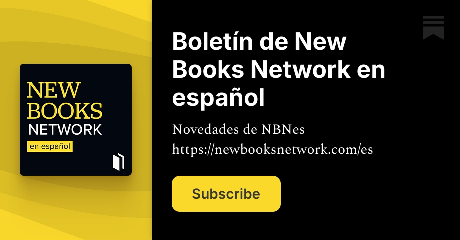 Boletín de New Books Network en español | NBNes | Substack