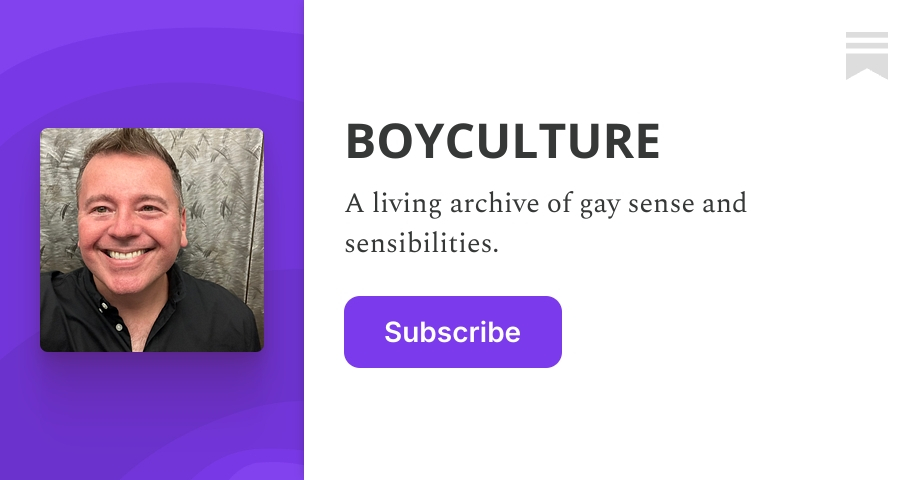 BOYCULTURE | Matthew Rettenmund | Substack