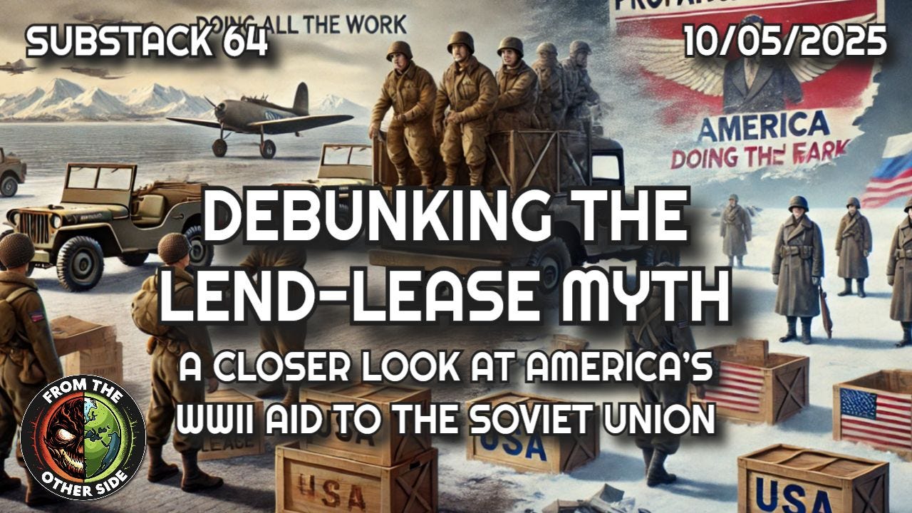 DEBUNKING THE LEND-LEASE MYTH: A CLOSER LOOK AT AMERICA’S WWII AID TO ...