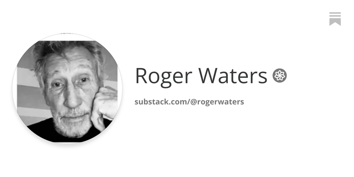 Roger Waters | Substack