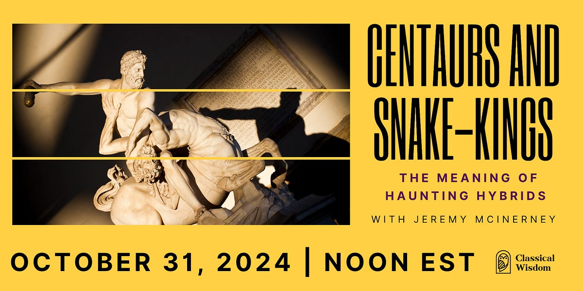 Centaurs and Snake-Kings - Classical Wisdom