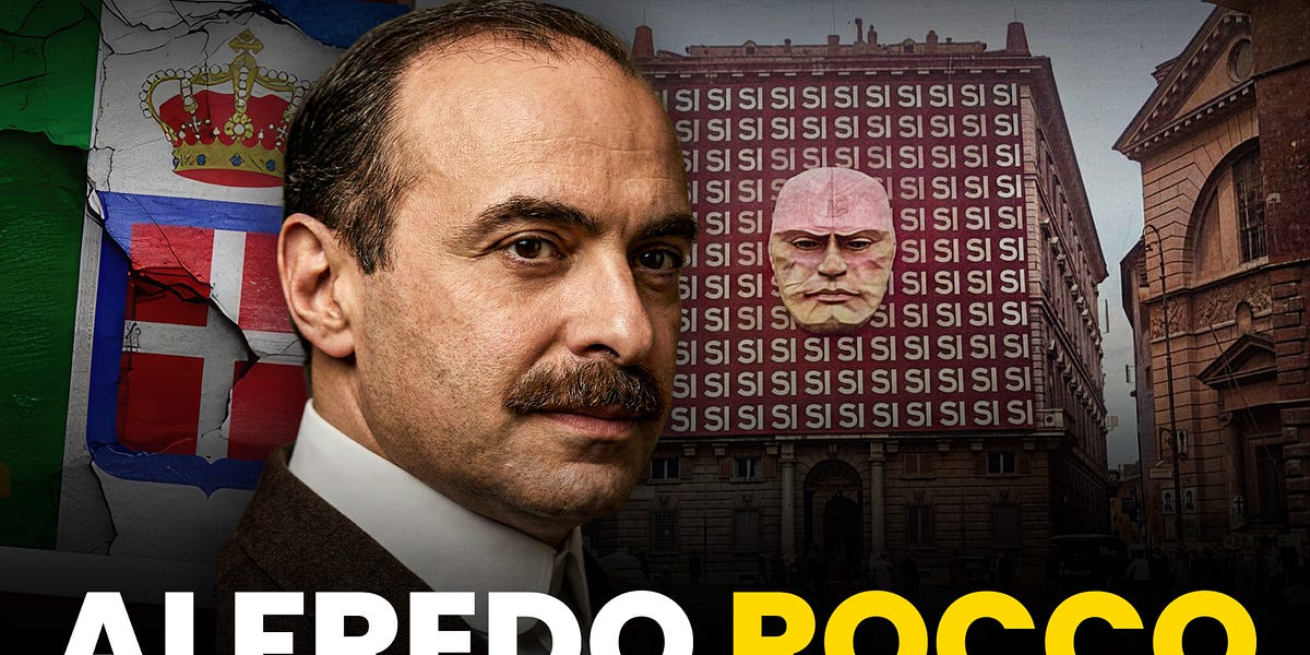 Alfredo Rocco: The Fascist State’s Architect