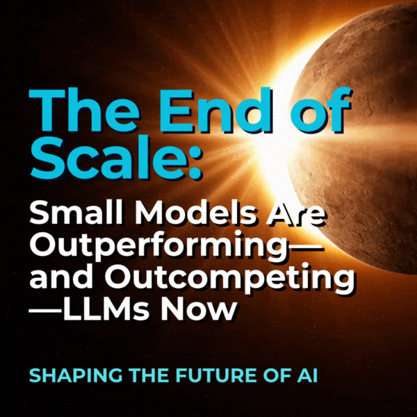 The End of Scale: Small Models Are Outperforming—and Outcompeting—LLMs Now.