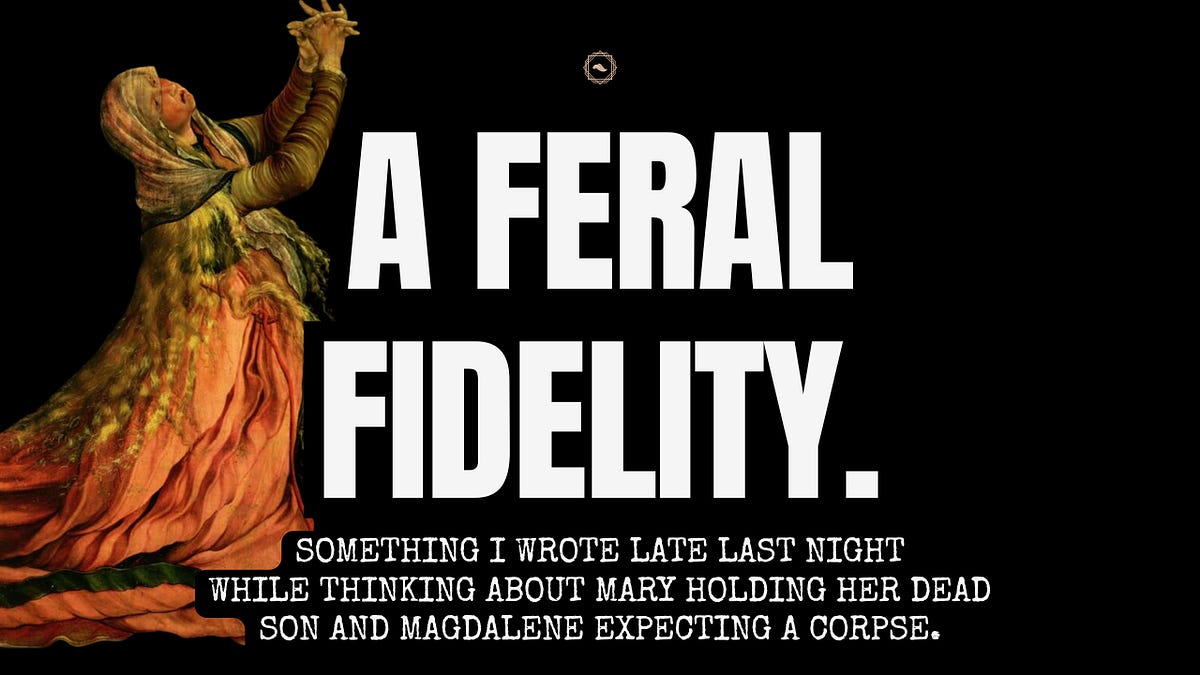 A Feral Fidelity - by W. Tyler Allen