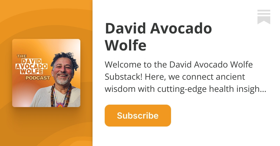 David Avocado Wolfe | Substack