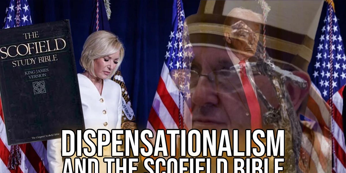 Dispensationalism and the Scofield Bible | Report