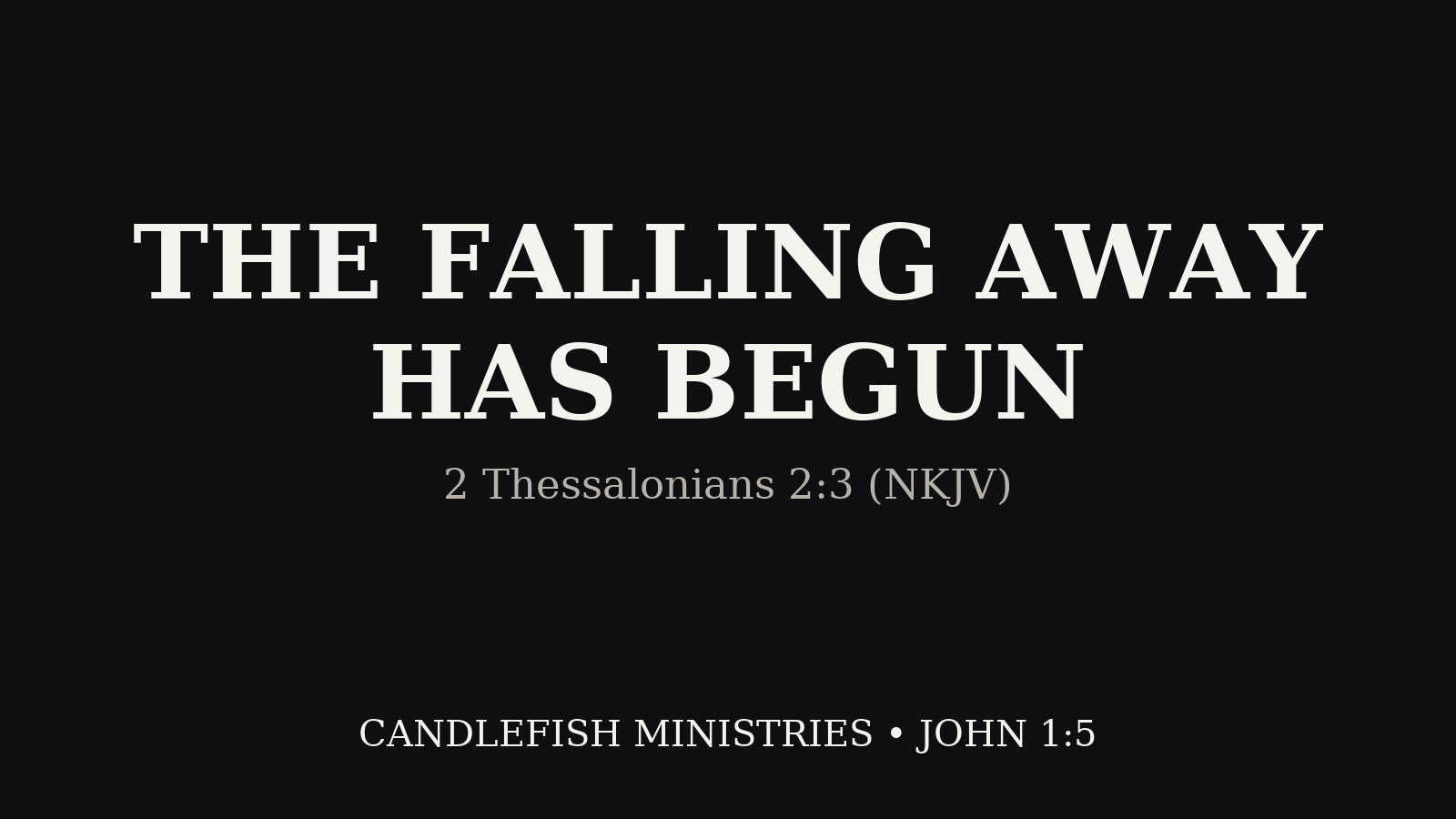 The Falling Away Has Begun - by Robert Rousseau