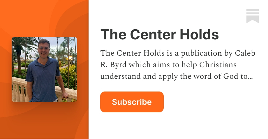 The Center Holds Caleb R Byrd Substack
