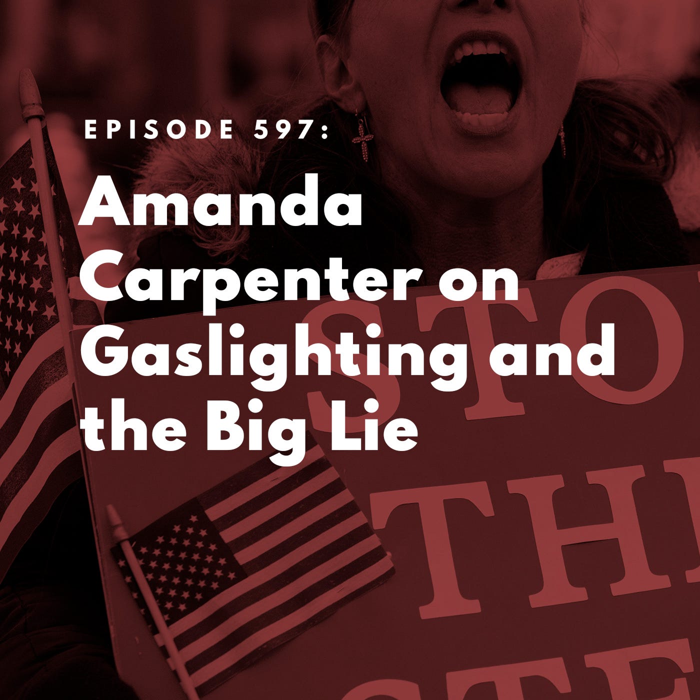 Amanda Carpenter on Gaslighting and the Big Lie