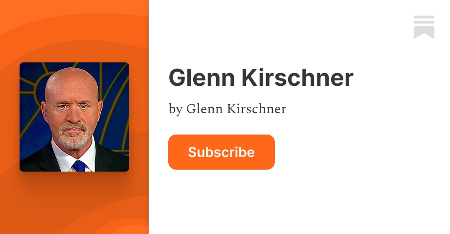 Glenn Kirschner | Substack
