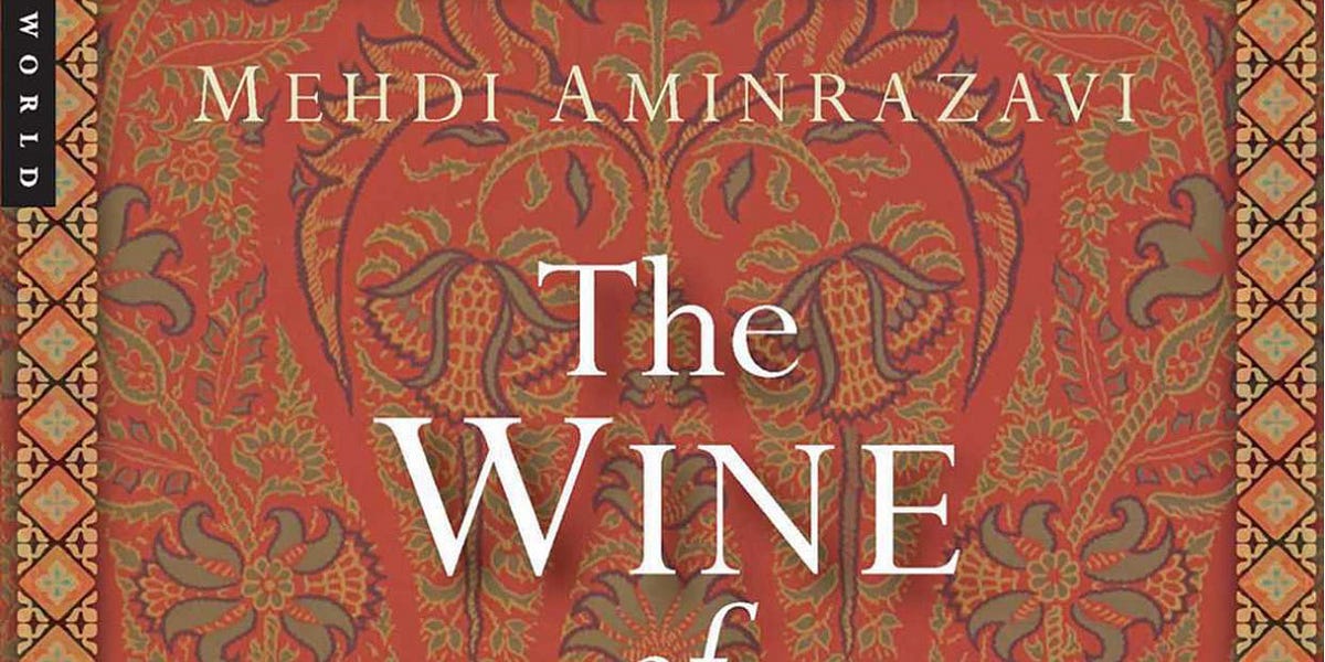 The Wine of Wisdom: The Life, Poetry and Philosophy of Omar Khayyam