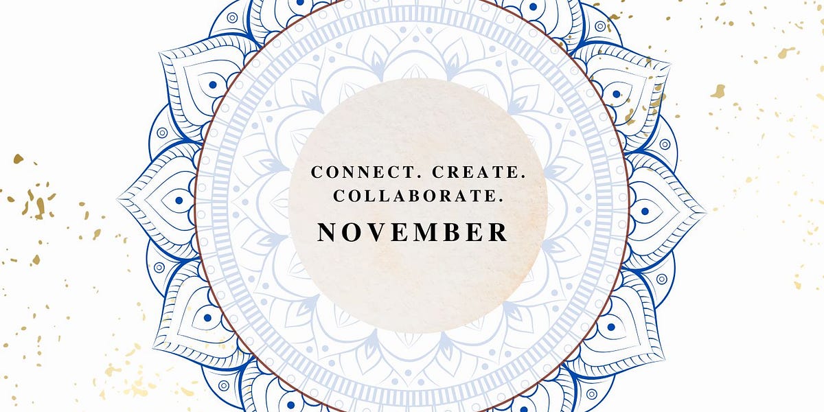 November: Connect, Create, Collaborate - by Mariah Friend