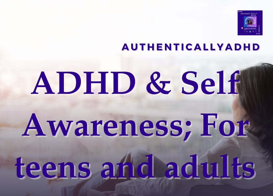 ADHD and Self-Awareness: Why It's So Hard