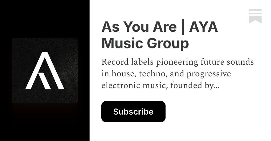 As You Are | AYA Music Group | Substack