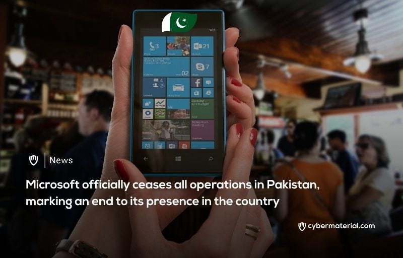 Microsoft Pakistan Operations Shut Down - CyberMaterial