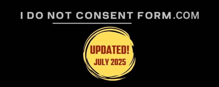 UPDATED FOR JULY 2025! The 'I DO NOT CONSENT FORM' by Laura Bartlett